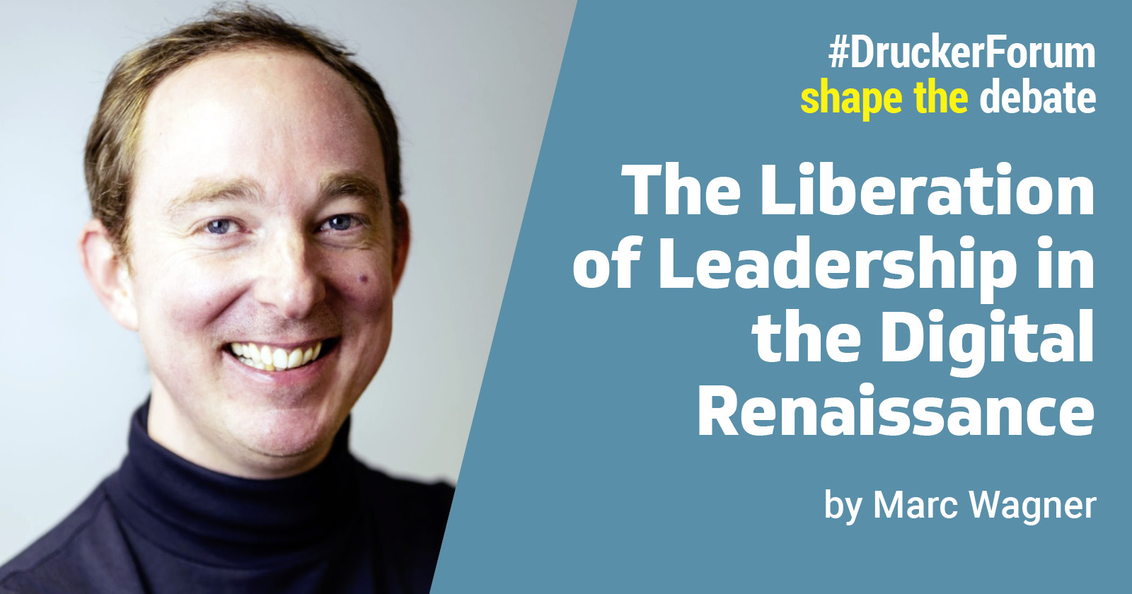 The Liberation of Leadership in the Digital Renaissance by Marc Wagner - Global Peter Drucker ...